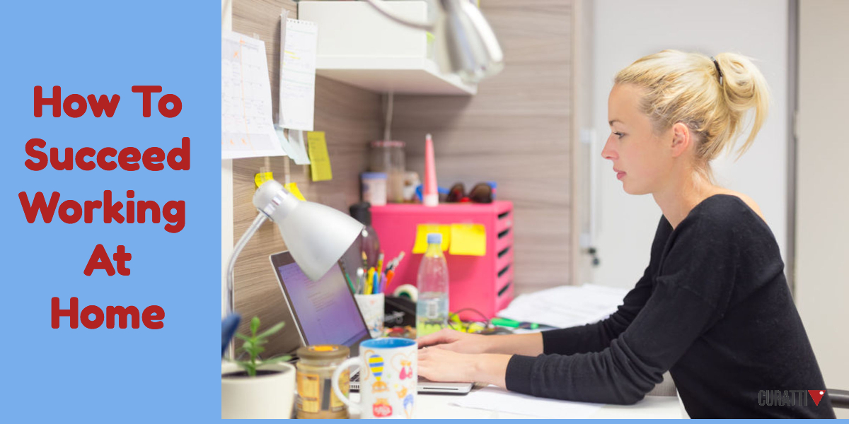 10 Tips for Work At Home Success - Curatti