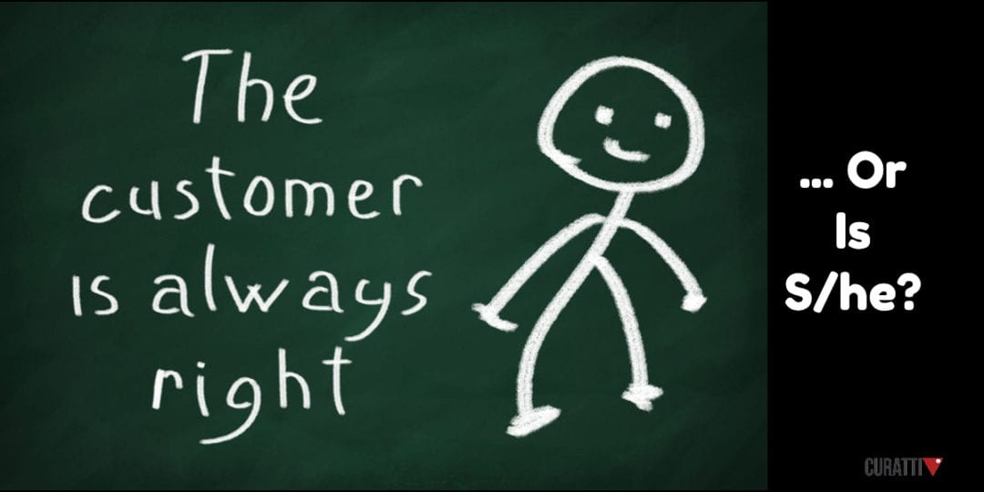 Is The Customer Always Right? [Infographic] - Curatti
