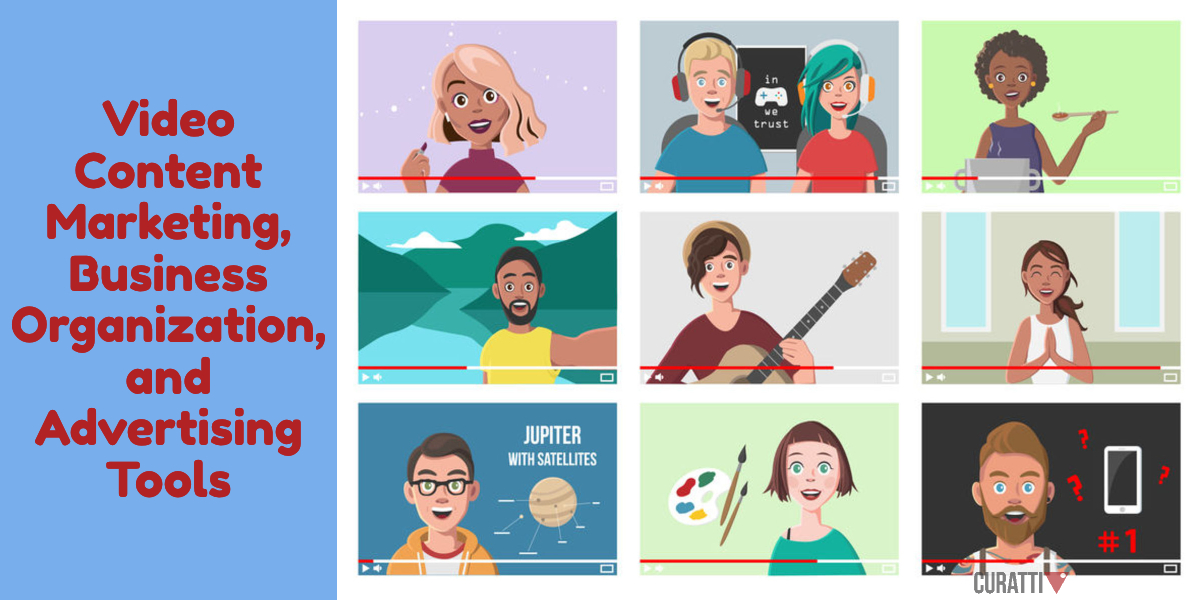 12 Video Content Marketing, Business Organization, and Advertising Tools
