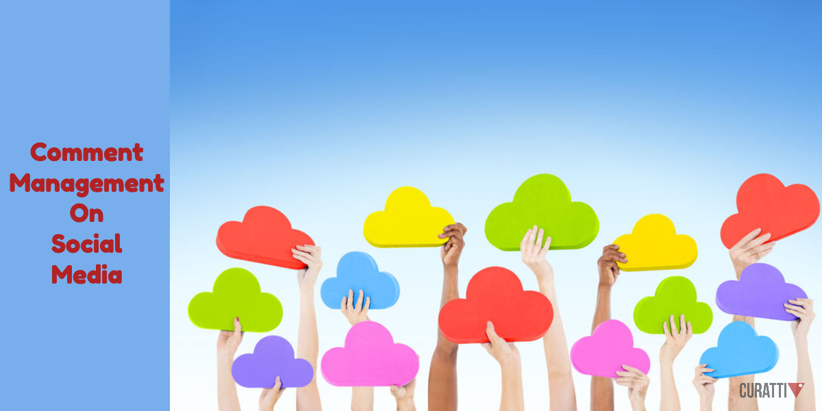 Comment Management On Social Media: Best Practices - Curatti